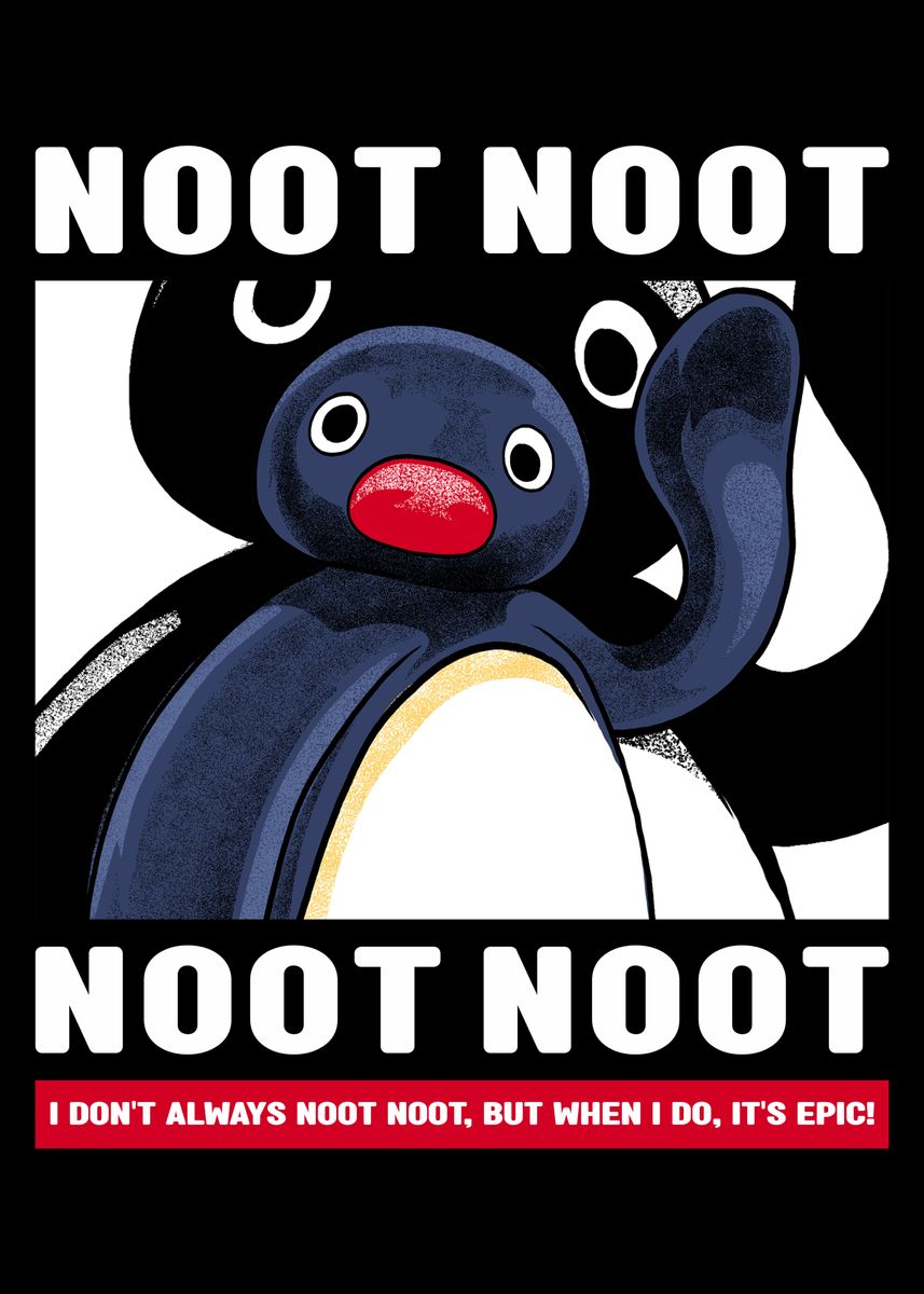 'Funny Noot Noot Penguin' Poster, picture, metal print, paint by ...