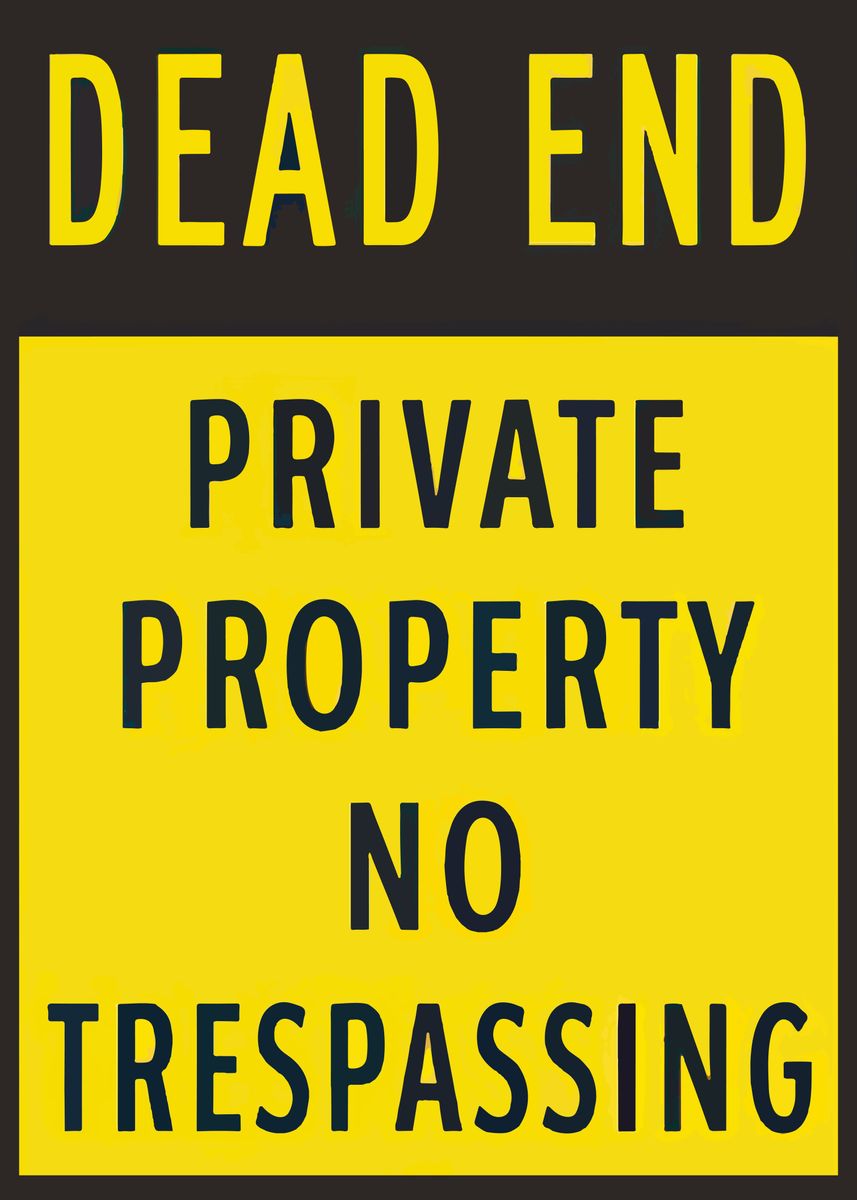 'warning dead end' Poster, picture, metal print, paint by wild Up ...