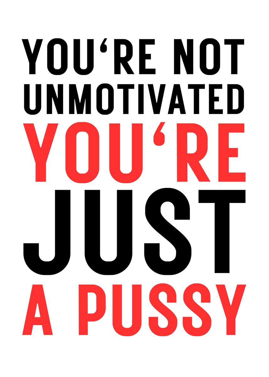 'Funny Motivational' Poster, picture, metal print, paint by Nae | Displate