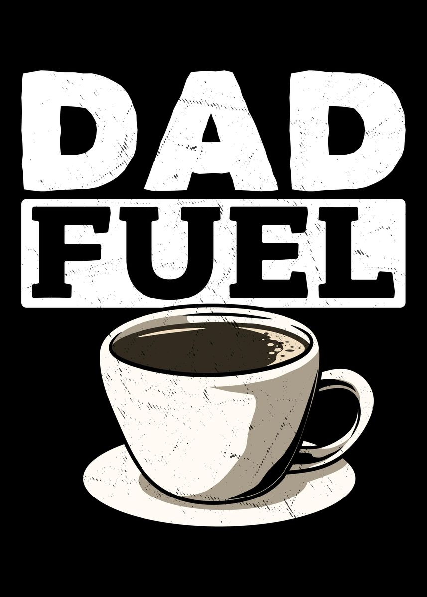 'Coffee Dad Humor' Poster by professionaldesigns | Displate