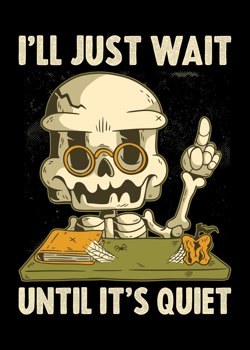 'Ill Wait Until Its Quiet' Poster, picture, metal print, paint by ...