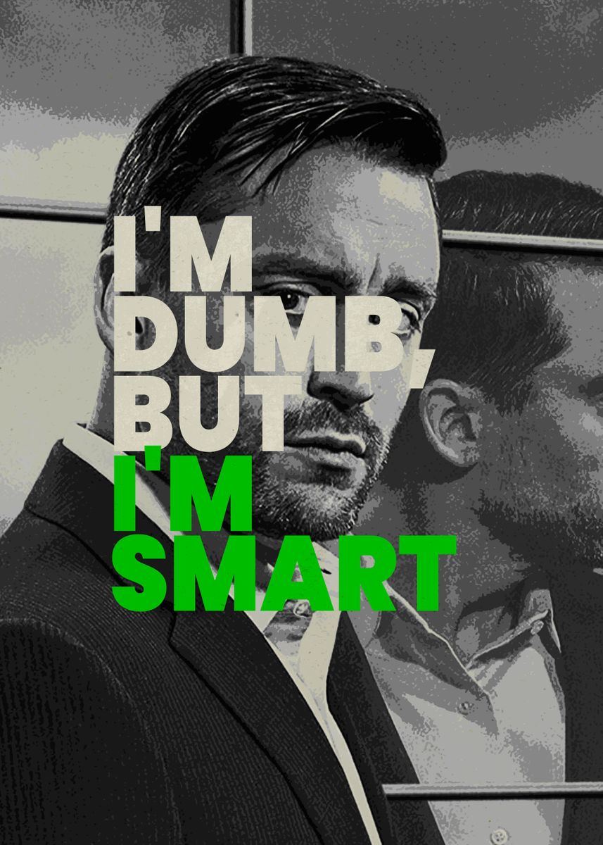 'Actually I am Smart' Poster, picture, metal print, paint by Taffy ...