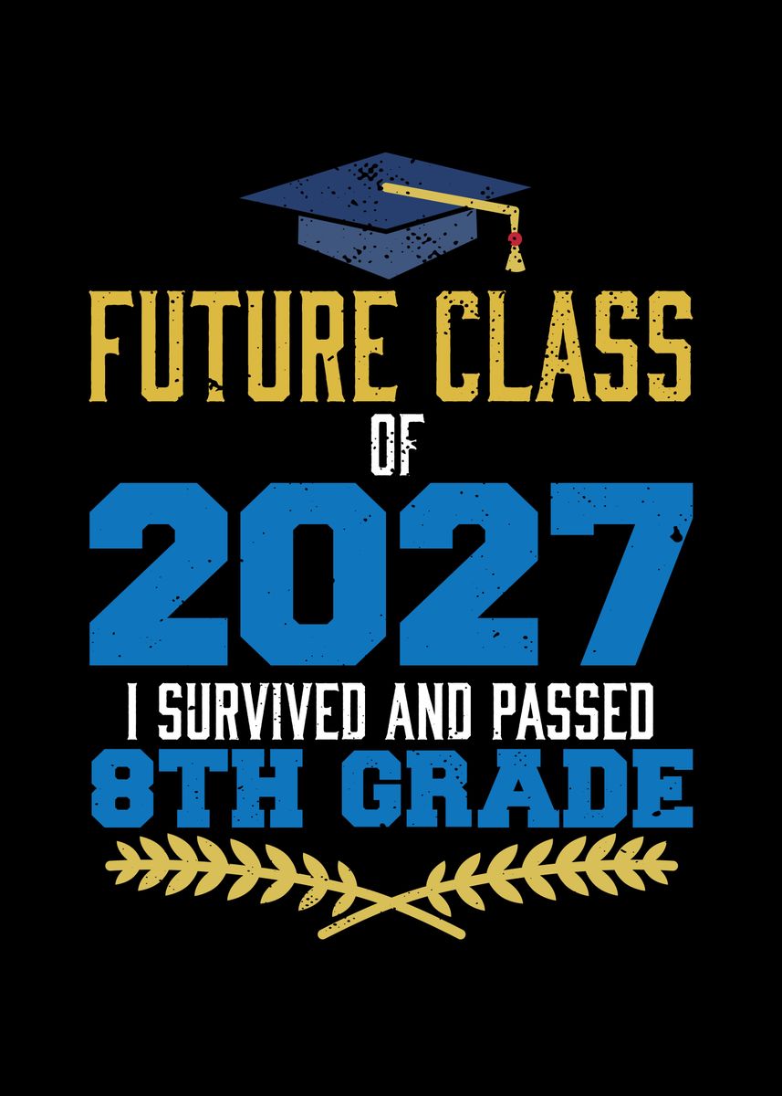 'Future Class Of 2027 9th' Poster by MaximusDesigns | Displate