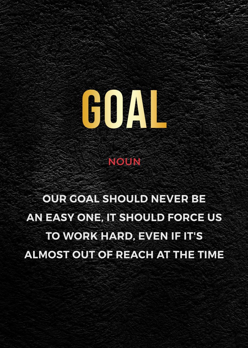 'Goal definition' Poster, picture, metal print, paint by Muerller ...