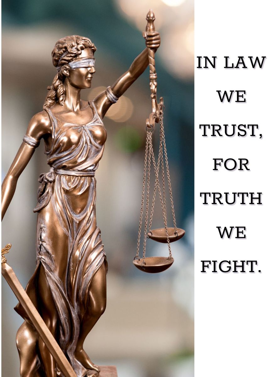 'In law we trust for truth' Poster, picture, metal print, paint by AKAI ...