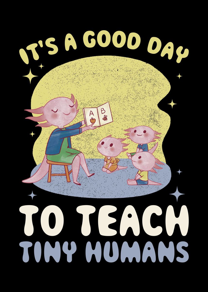 'Its A Good Day To Teach' Poster by CatRobot | Displate