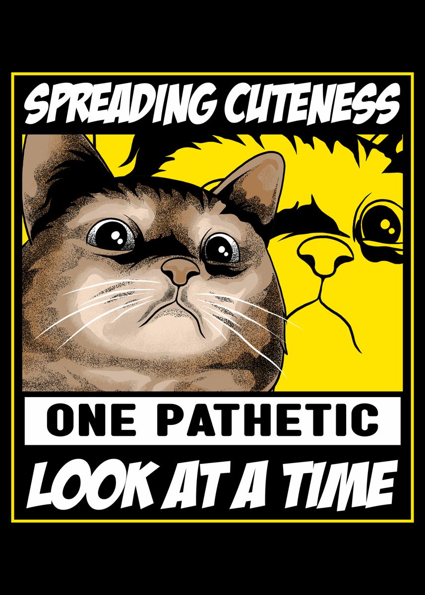 'Pathetic Cat' Poster, picture, metal print, paint by Mikhaila Poster ...