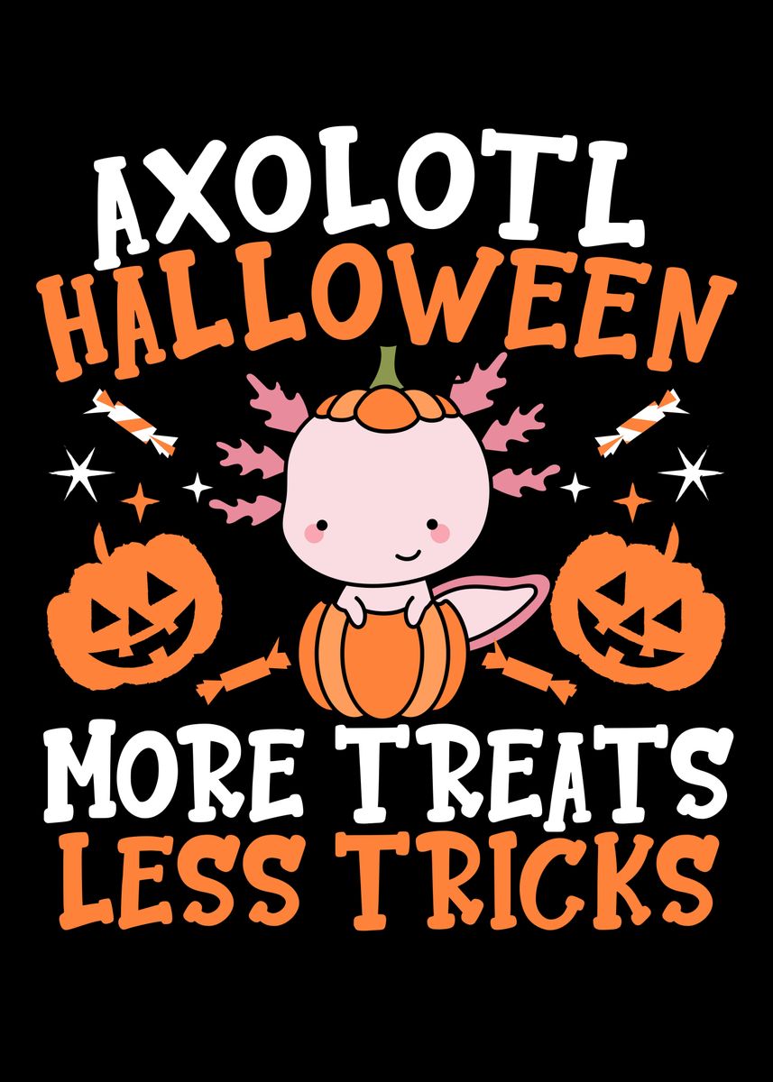 'Axolotl Halloween' Poster, picture, metal print, paint by NAO | Displate
