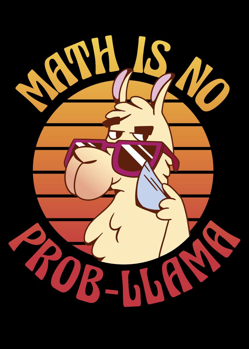 'Math Is No ProbLlama' Poster by CatRobot | Displate