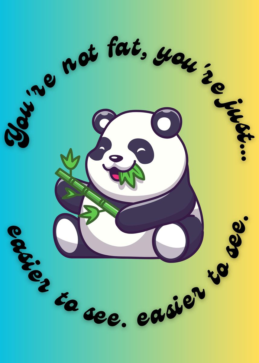 'Youre not fat ' Poster, picture, metal print, paint by AKAI AS | Displate