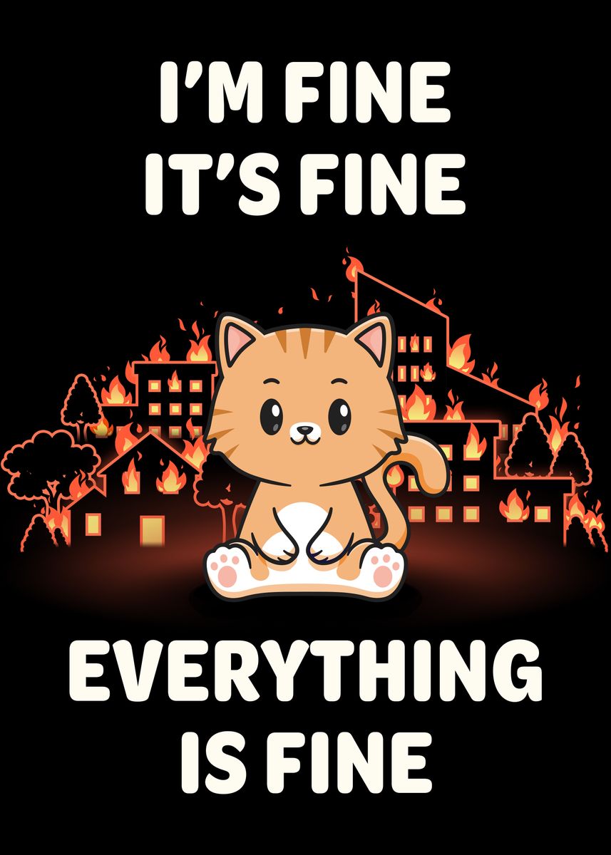 'Everything Is Fine' Poster, picture, metal print, paint by ...