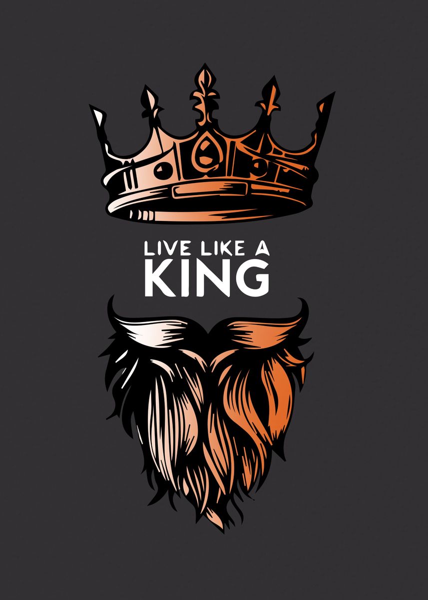 'Live Like King Wall Art' Poster, picture, metal print, paint by Autophil | Displate