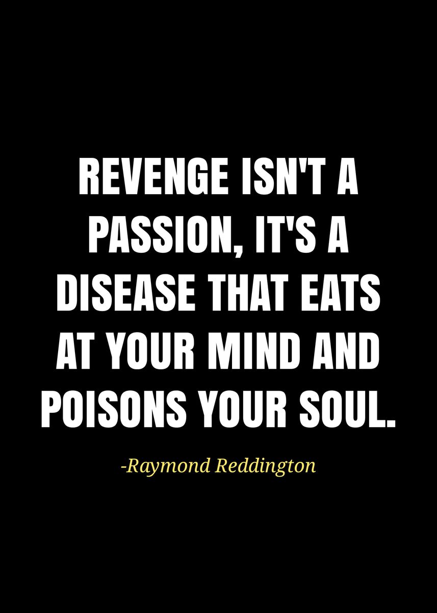'Raymond Reddington quotes ' Poster, picture, metal print, paint by pus ...