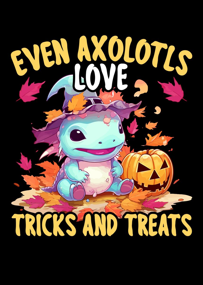 'Axolotl Halloween' Poster by NAO | Displate
