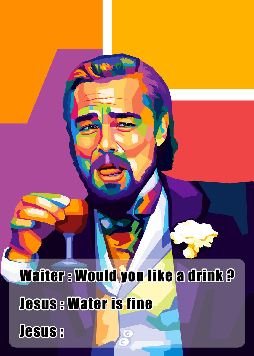 'A Drink DiCaprio meme' Poster, picture, metal print, paint by Anthony ...