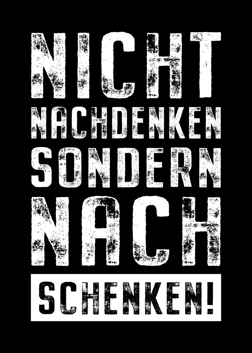 'Nicht Nachdenken Bier' Poster, picture, metal print, paint by ...