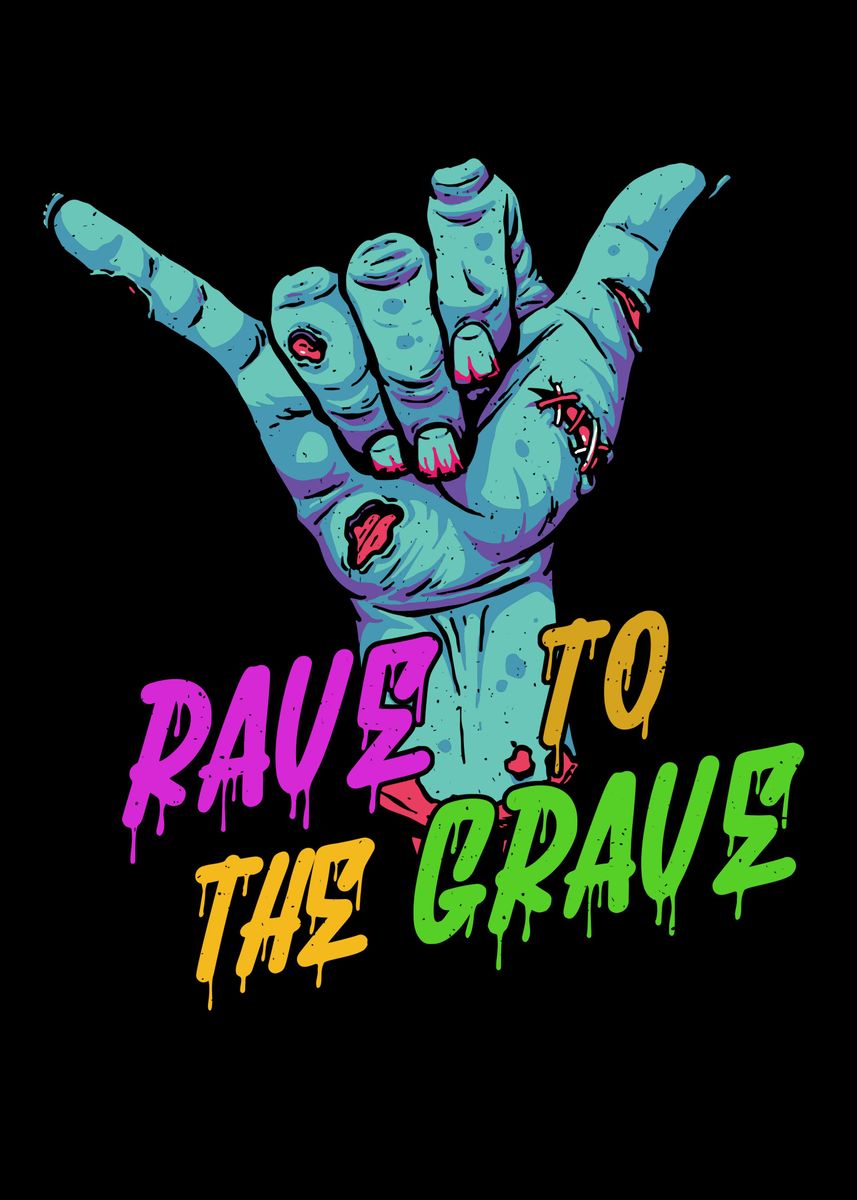 'Rave to the Grave Techno' Poster, picture, metal print, paint by Chris ...
