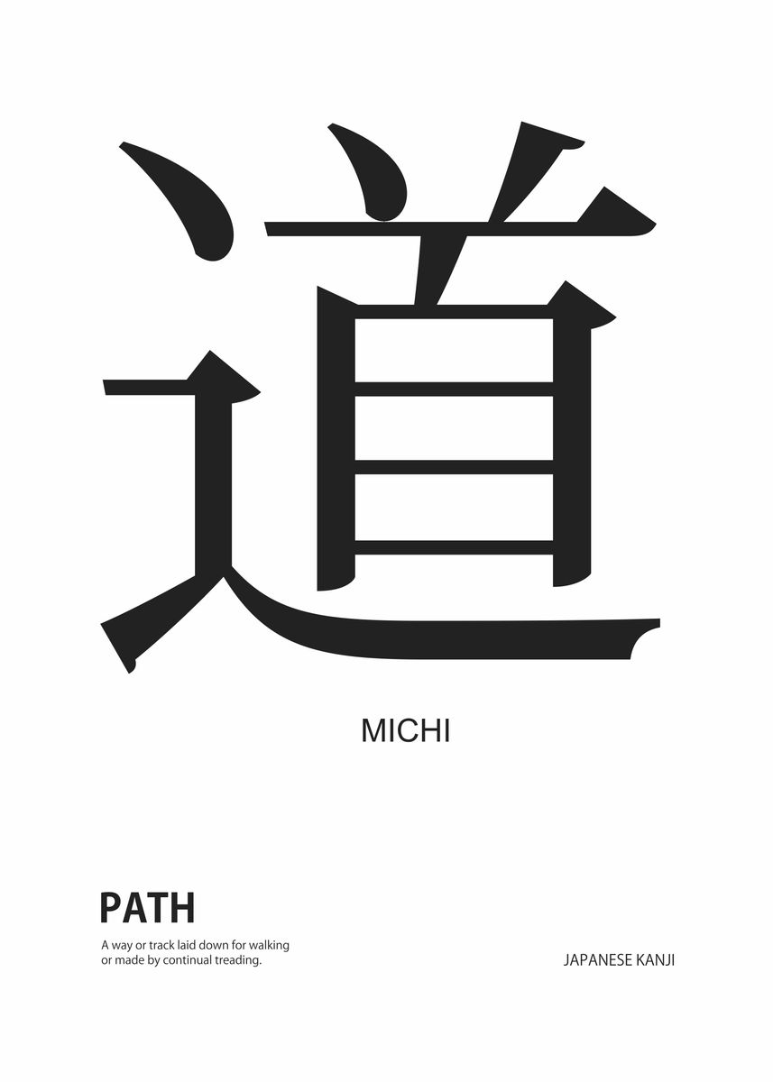 'kanji meaning path' Poster, picture, metal print, paint by Ratna Mutia ...