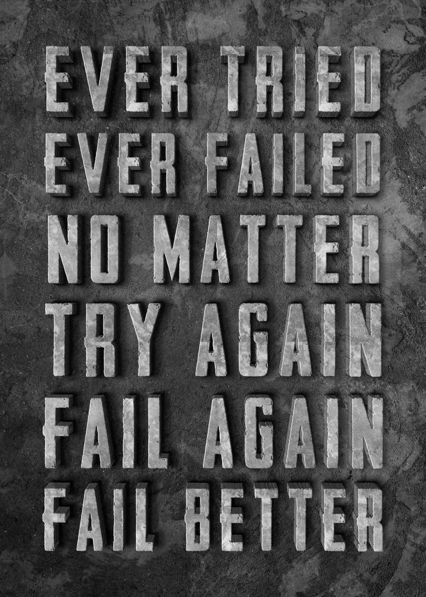 'Fail Again Fail Better' Poster, picture, metal print, paint by ...
