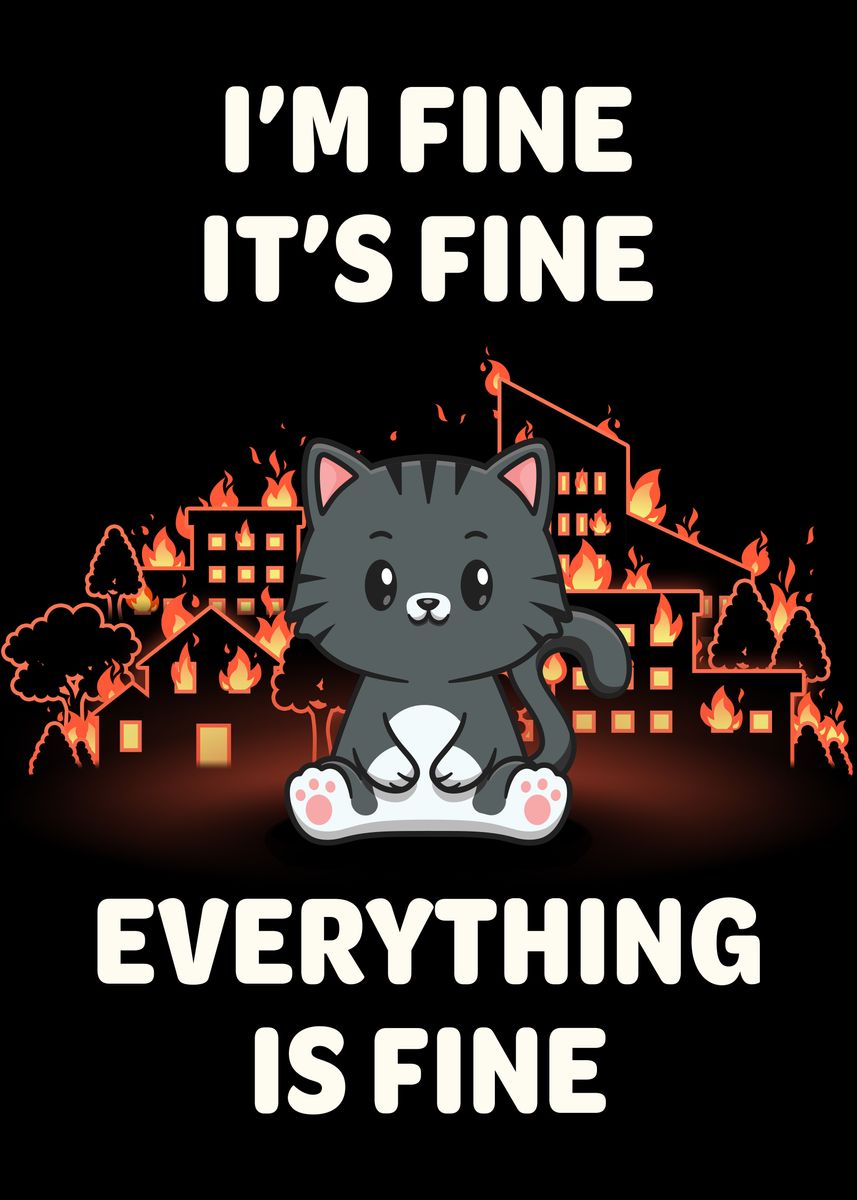'Everything Is Fine' Poster, picture, metal print, paint by ...