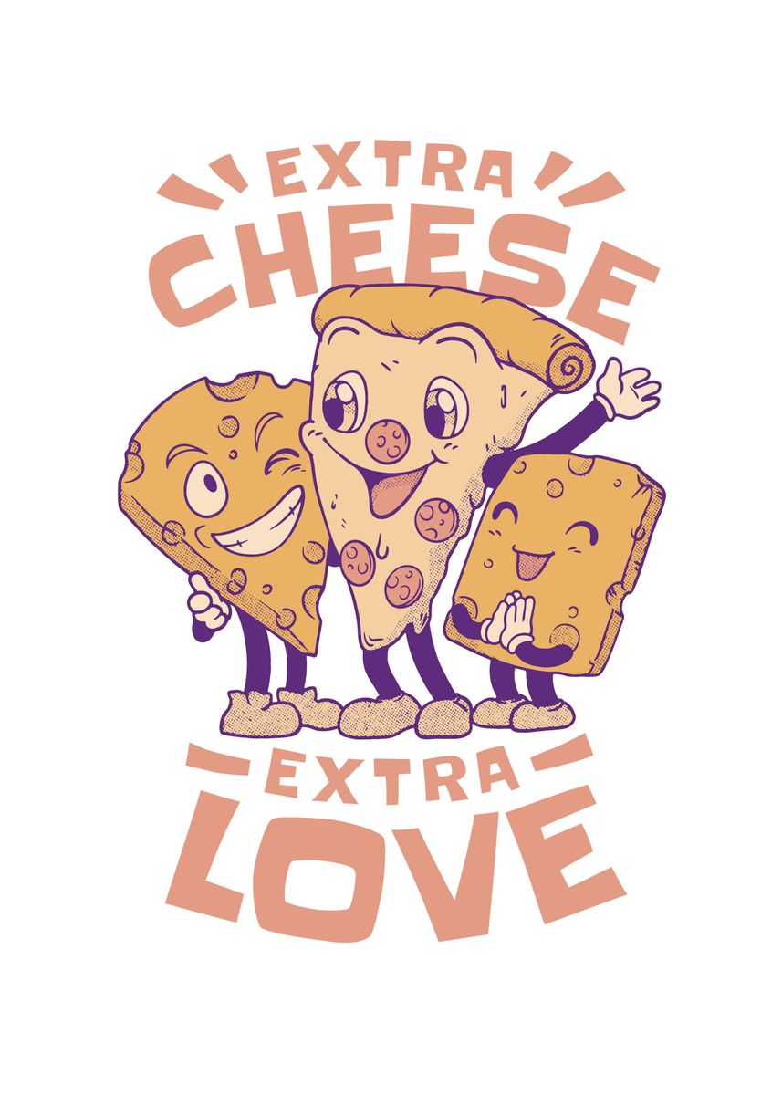 'Extra cheese pizza cartoon' Poster, picture, metal print, paint by ...