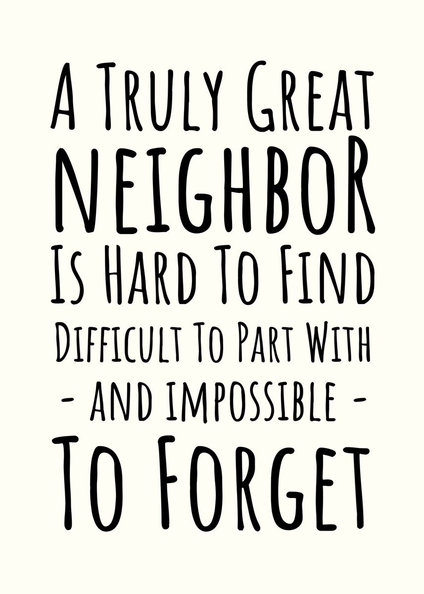 'A Truly Great Neighbor ' Poster by teehowa timlset | Displate