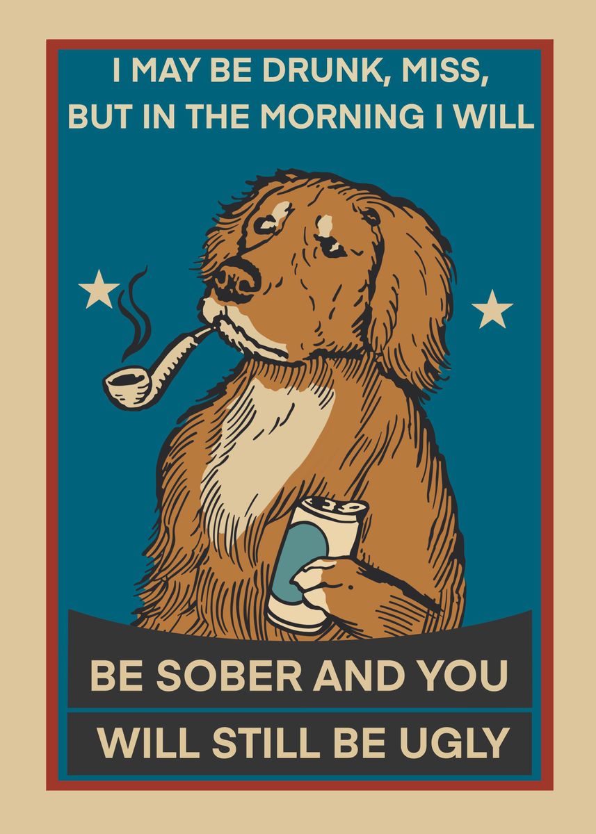 'My be drunk' Poster, picture, metal print, paint by Selja Cute | Displate