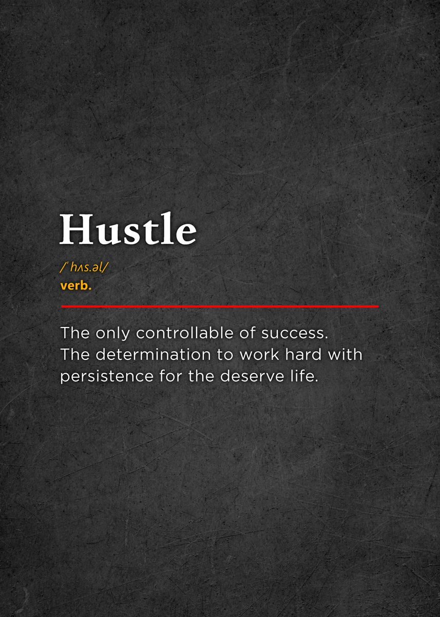 'Motivational Hustle' Poster, picture, metal print, paint by HOLOSOMNIA ...