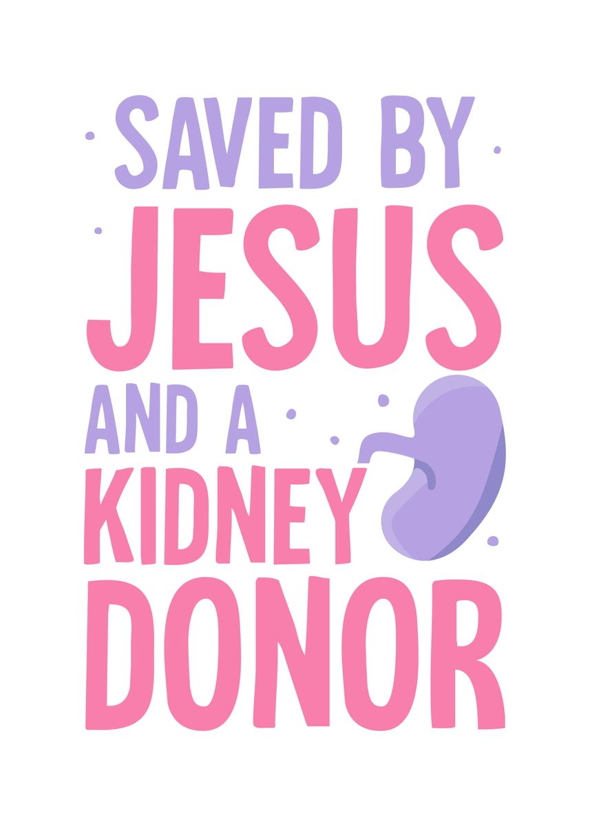 'Kidney Transplant Survivor' Poster by Sebastian Wünsche | Displate