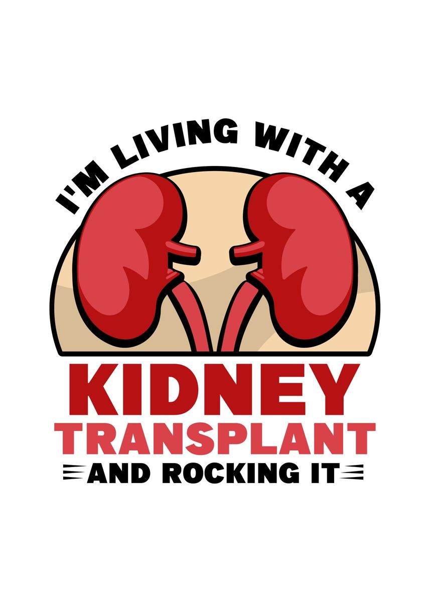 'Kidney Transplant Survivor' Poster, picture, metal print, paint by ...