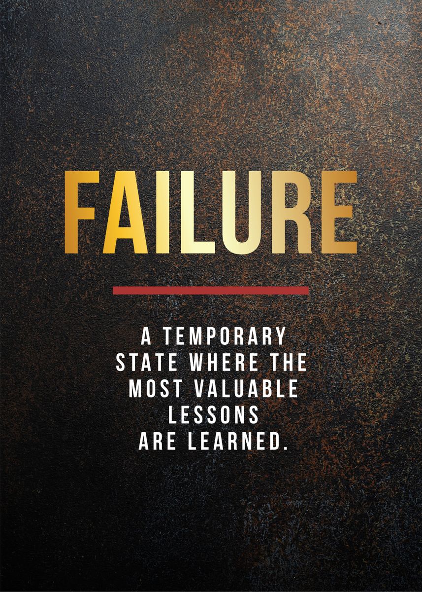 'failure definition' Poster, picture, metal print, paint by Greatest of ...