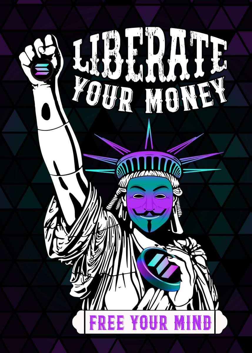 'Liberate Money Solana' Poster, picture, metal print, paint by KING ...