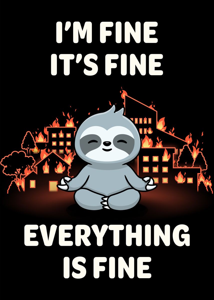 'Everything Is Fine' Poster by 84PixelDesign | Displate