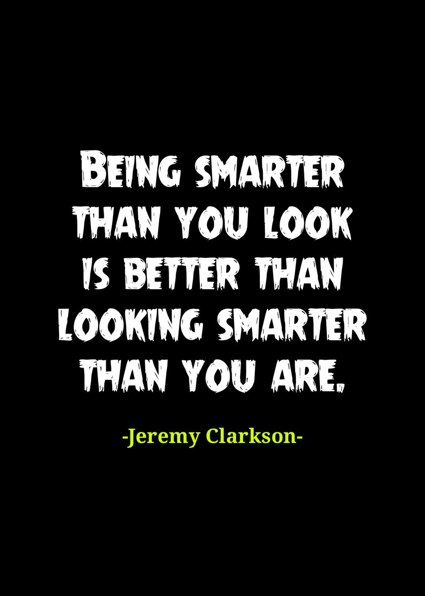 'Jeremy Clarkson Quotes ' Poster, picture, metal print, paint by Twenty ...