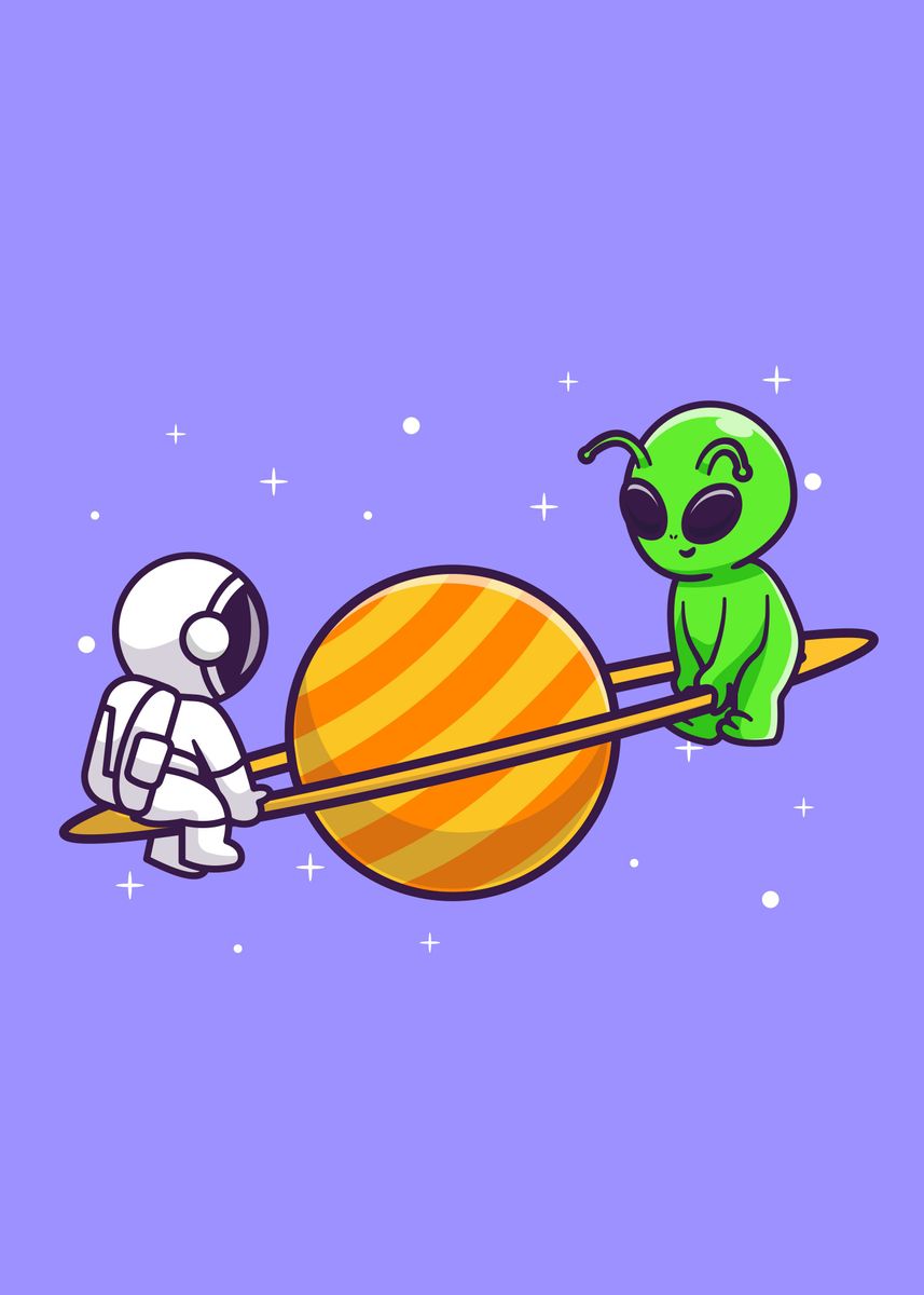 'Cute astronaut and alien' Poster by Le Duc Hiep | Displate