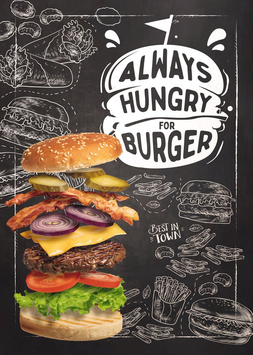 'Always hungry for burger' Poster, picture, metal print, paint by ...