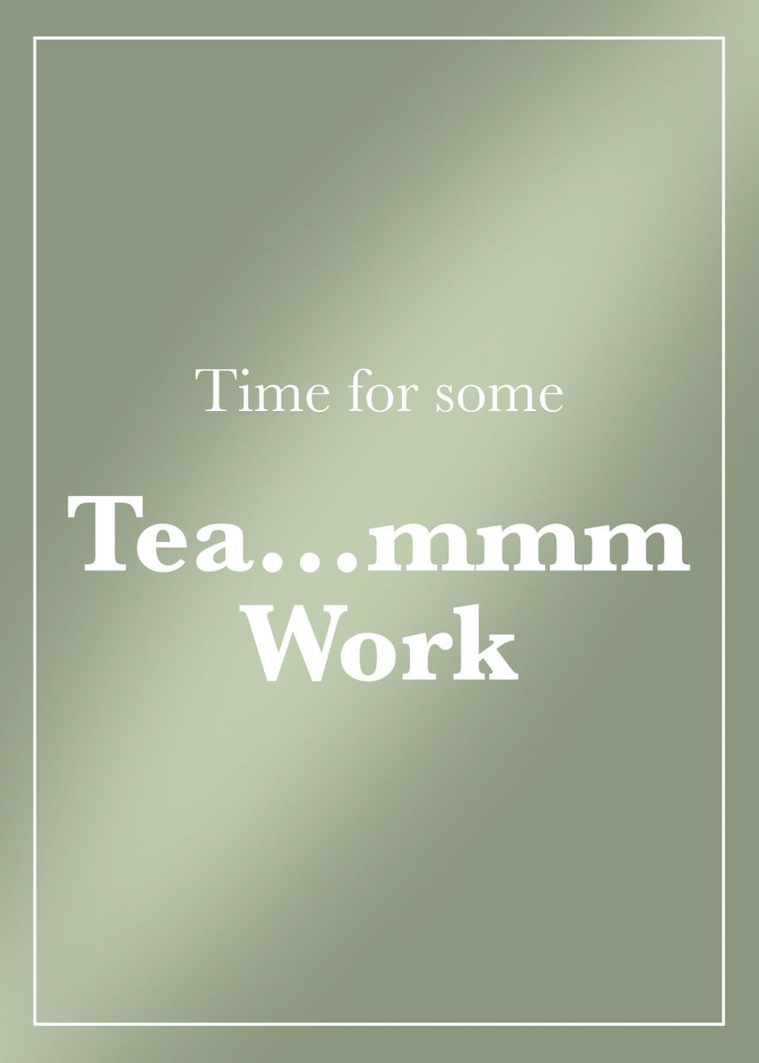 'Funny Tea Quote' Poster, picture, metal print, paint by Aiden Tells ...