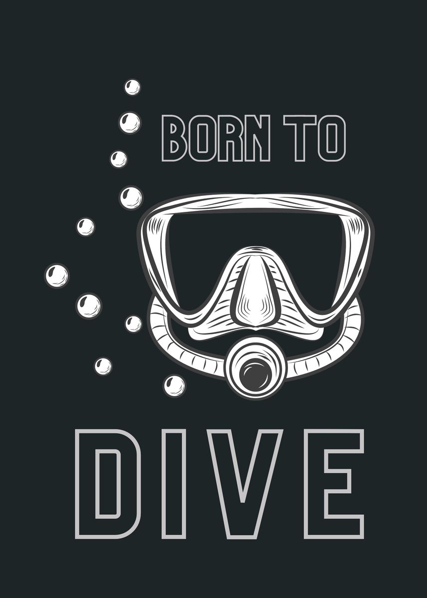 'Born To Dive' Poster, picture, metal print, paint by Beata Tabak | Displate