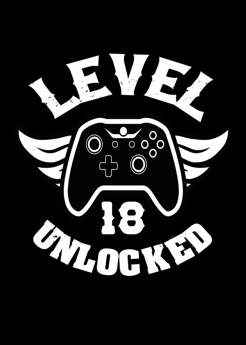 'Level 18 Unlocked 18th' Poster, picture, metal print, paint by ZS C O ...