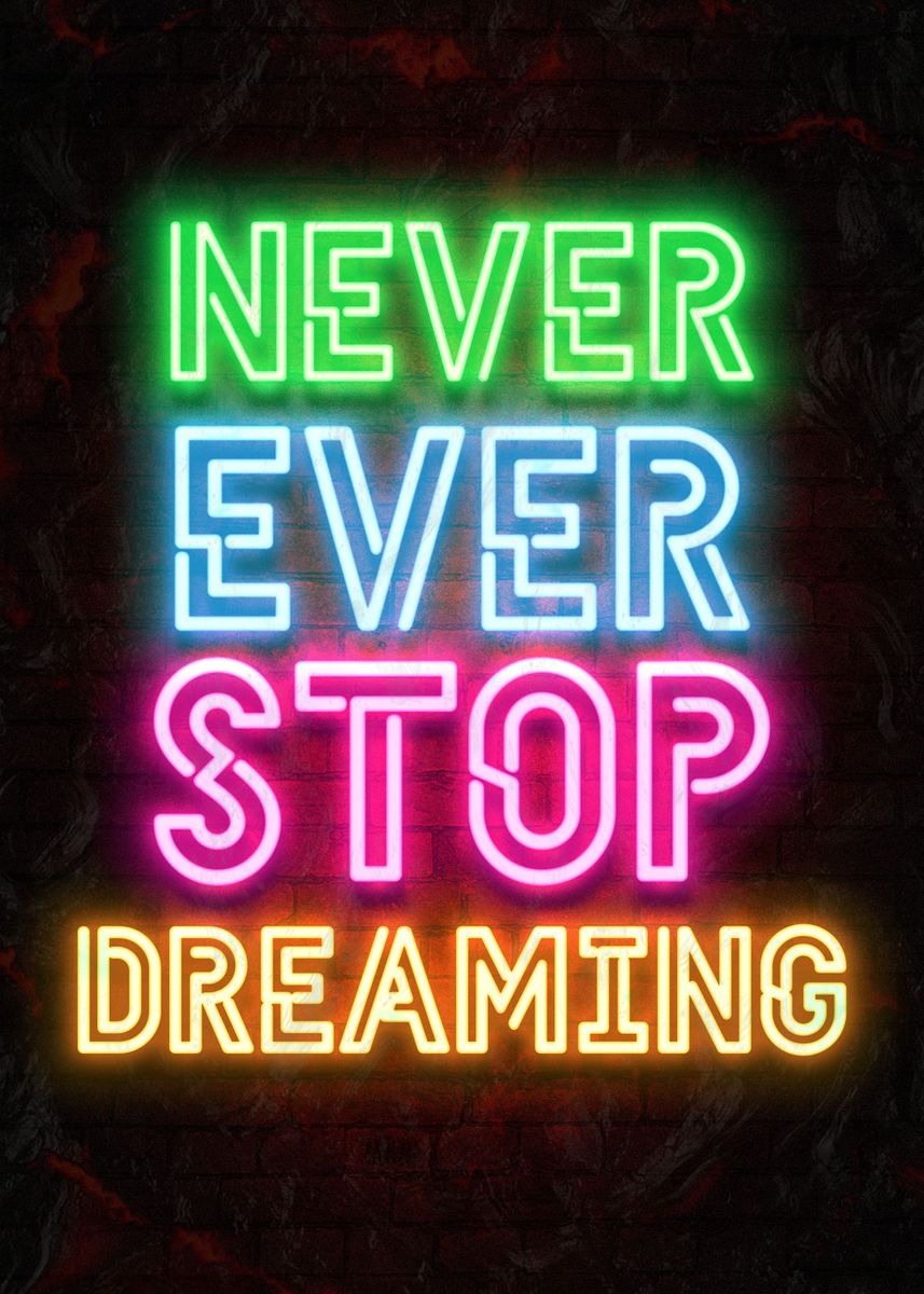 'Never Ever Stop Dreaming' Poster, picture, metal print, paint by Panda ...