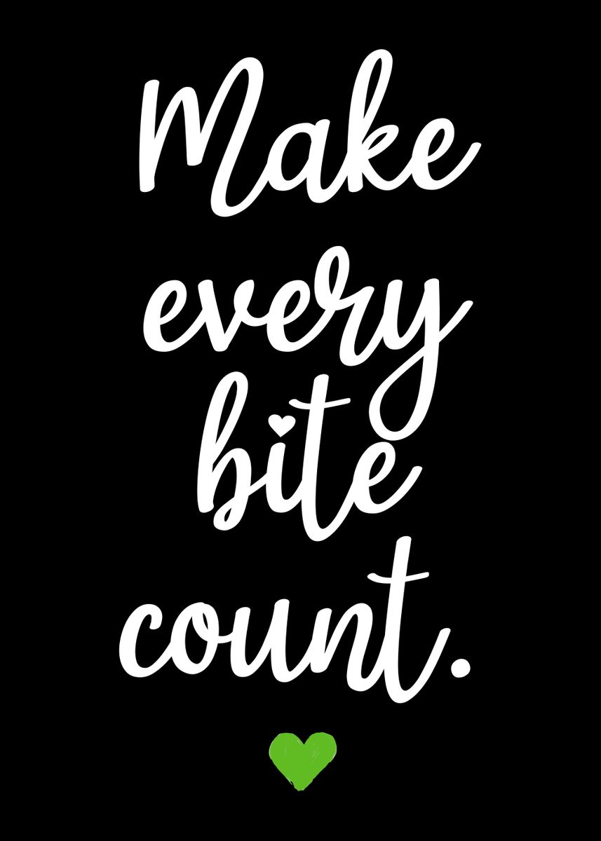 'Every Bite Count Go Vegan' Poster, picture, metal print, paint by ...