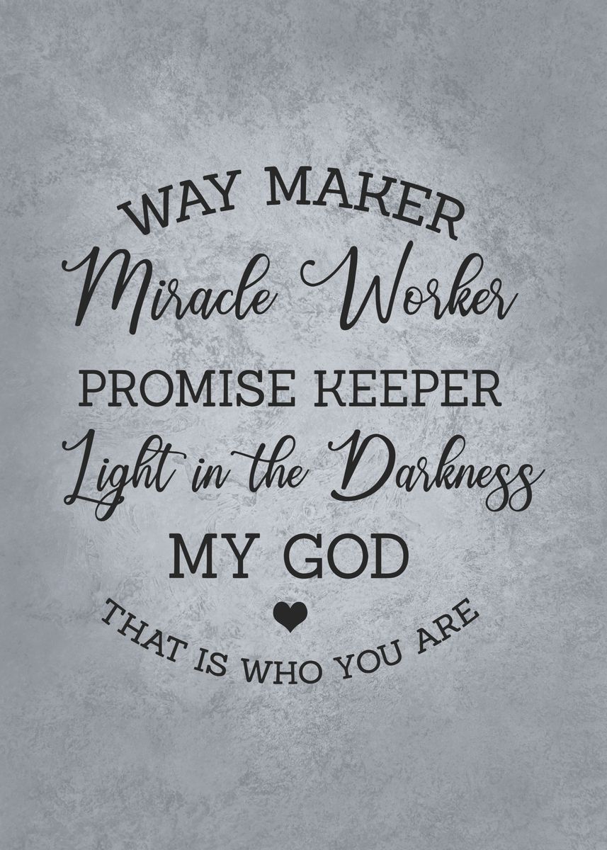 'Way Maker Miracle Worker' Poster, picture, metal print, paint by GOHAN ...