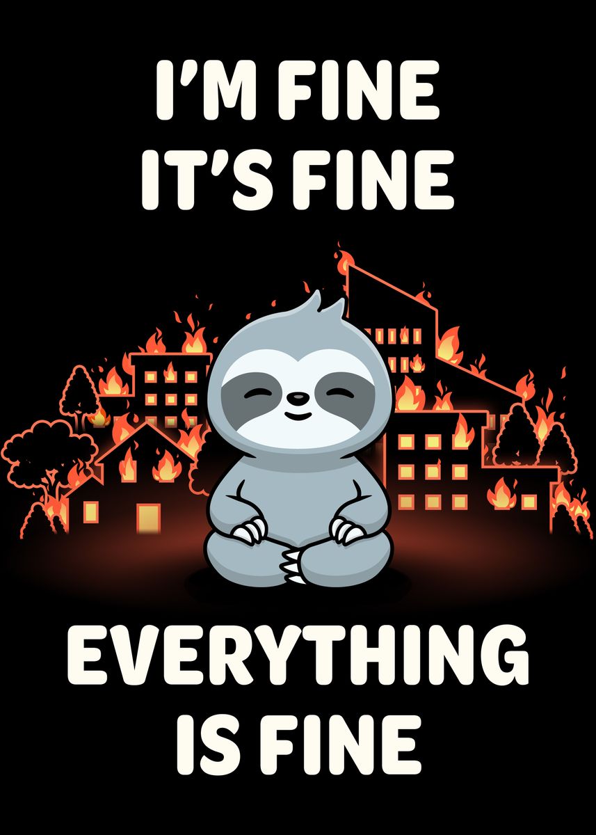 'Everything Is Fine' Poster, picture, metal print, paint by ...