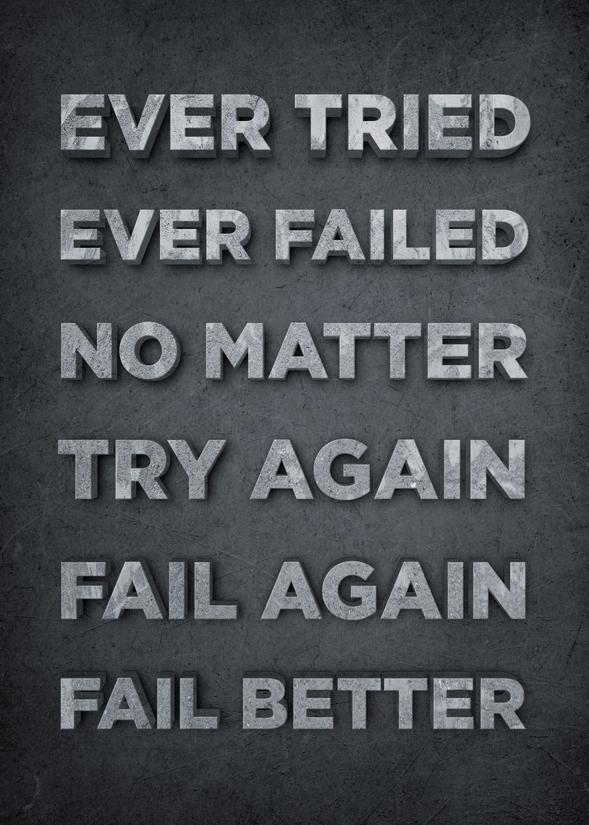 'Fail Again Fail Better' Poster, picture, metal print, paint by ...