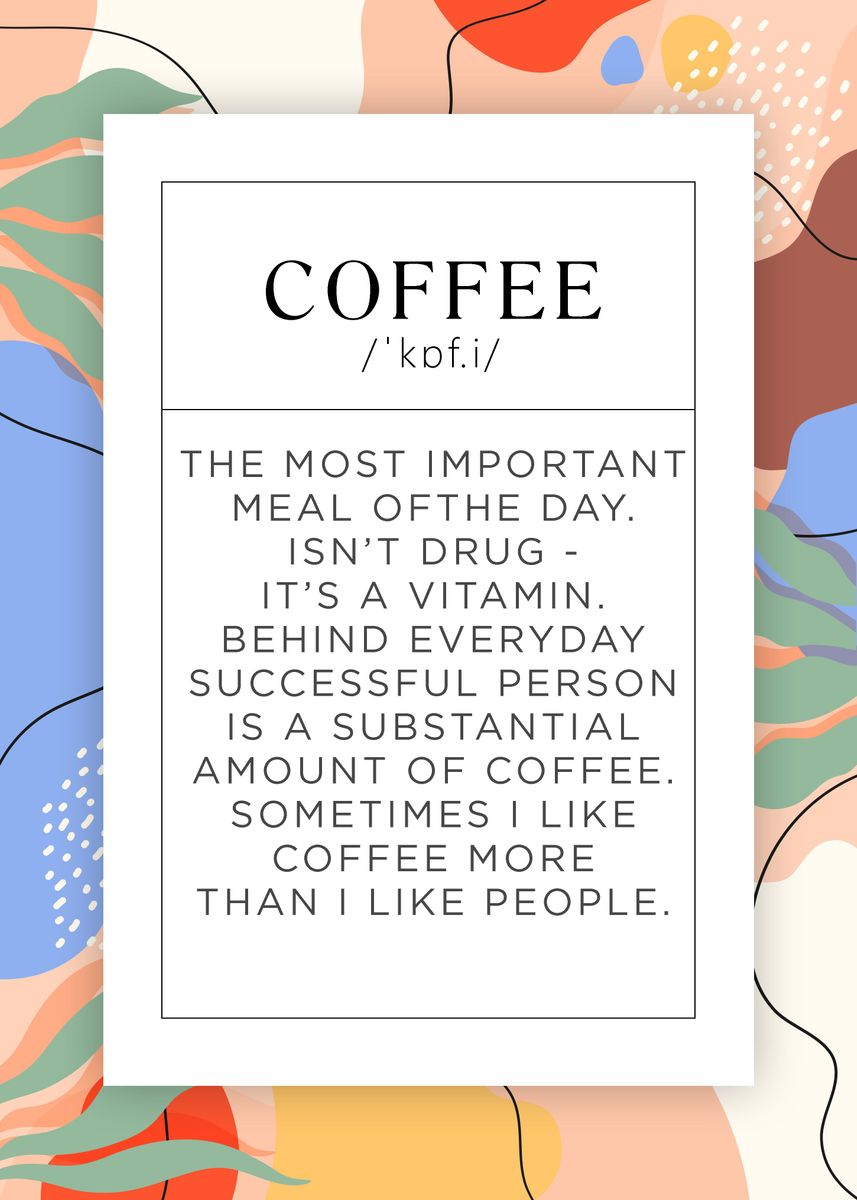 'Coffee Motivational' Poster, picture, metal print, paint by Lucky ...