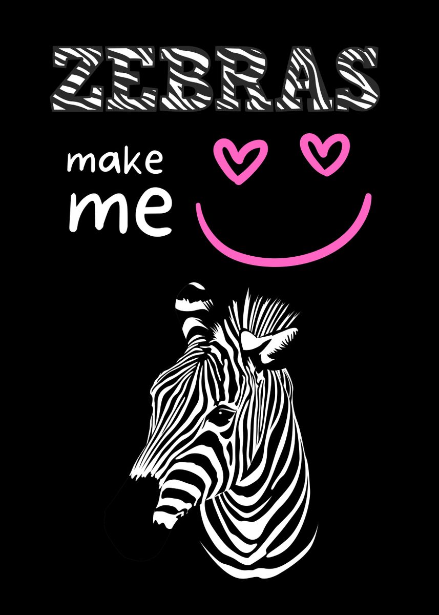 'Zebras Make Me Smile' Poster by Mark Vincent Verallo | Displate