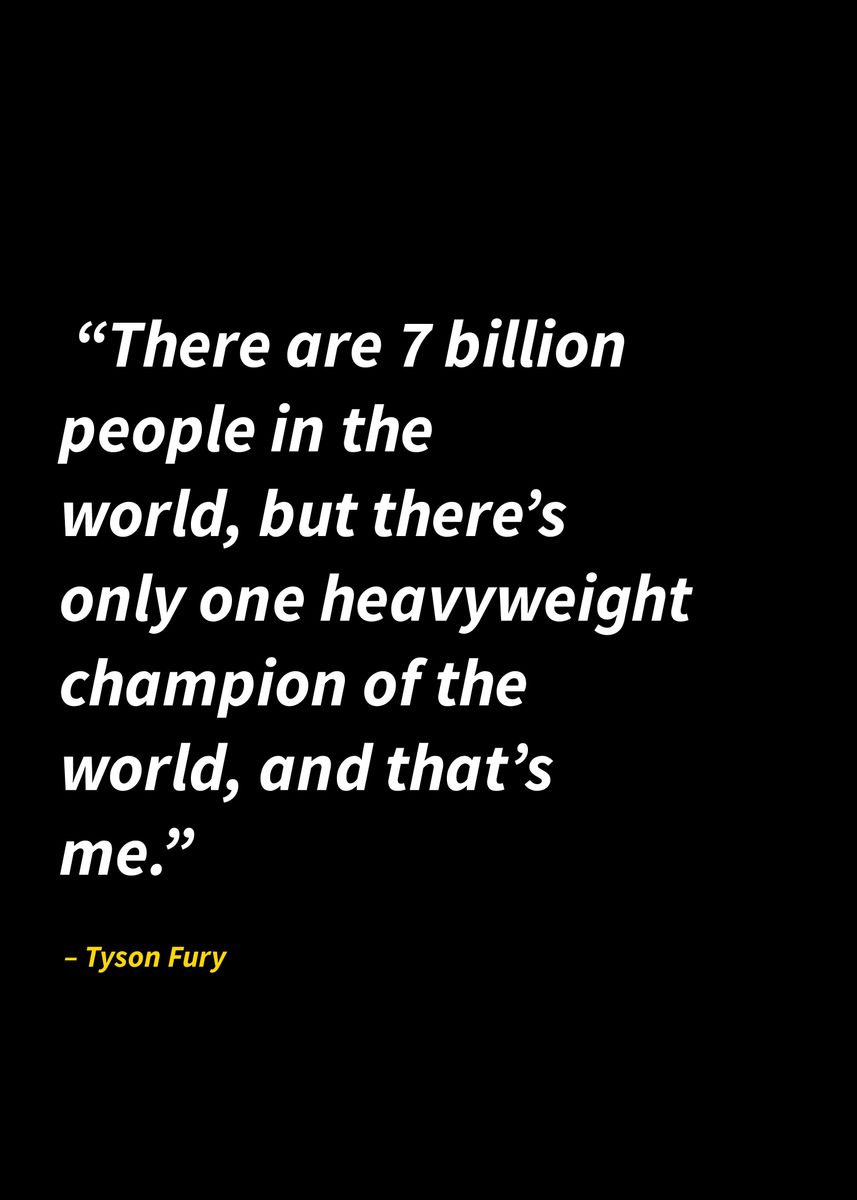 'Tyson Fury quotes ' Poster, picture, metal print, paint by iwak ayam ...