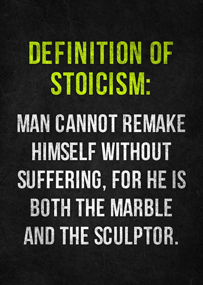 'Definition of Stoicism' Poster, picture, metal print, paint by ...