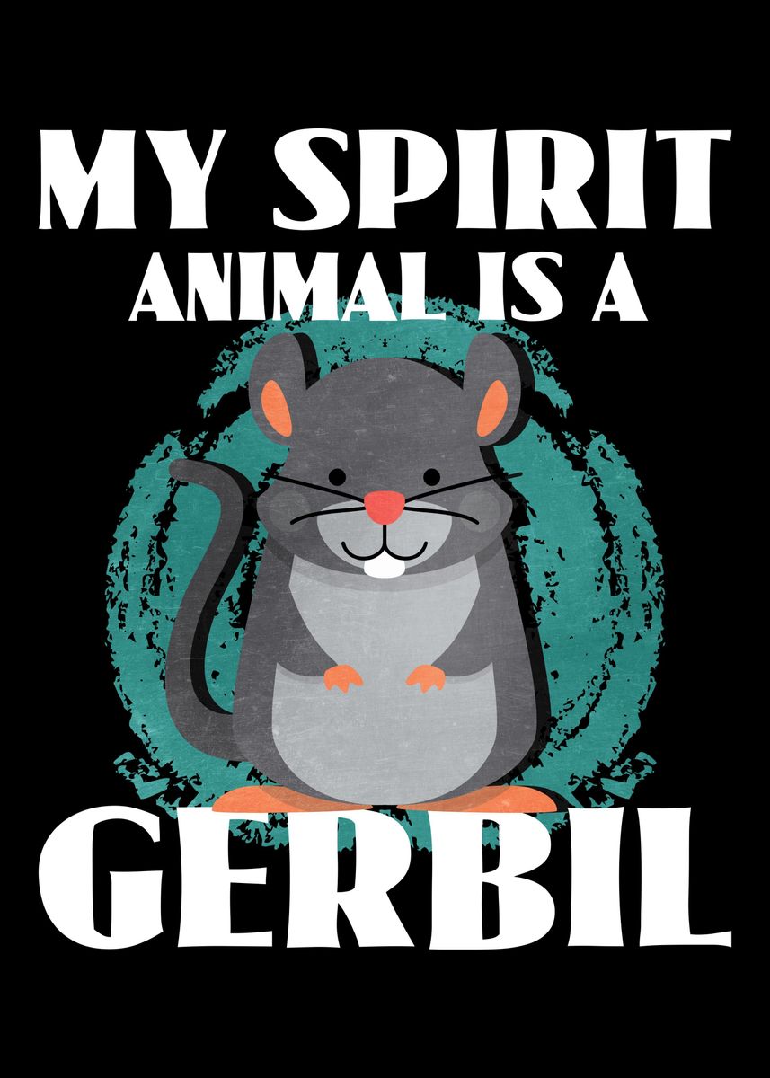 'My Spirit Animal Gerbil' Poster, picture, metal print, paint by Hexor ...