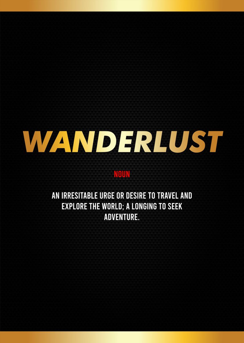 'wanderlust' Poster, picture, metal print, paint by Most Popular Cult ...